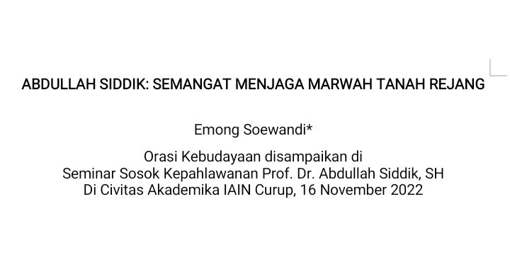 ABDULLAH SIDDIK: SEMANGAT MENJAGA MARWAH TANAH REJANG Oleh Emong ...